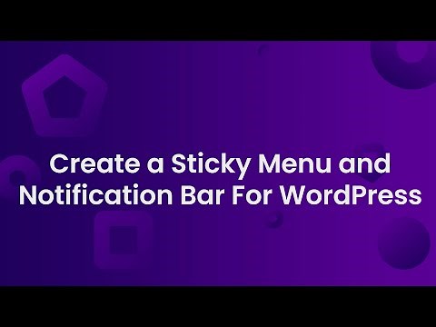 How to Create a Sticky Menu and Notification Bar For WordPress