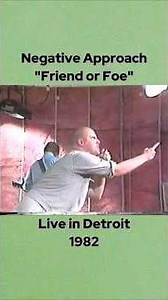 Negative Approach - "Friend or Foe" live in Detroit (1982) #negativeapproach #hardcorepunk #80spunk