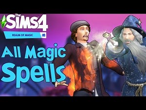 The Sims 4 Realm of Magic: All 24 Magic Spells and Failures