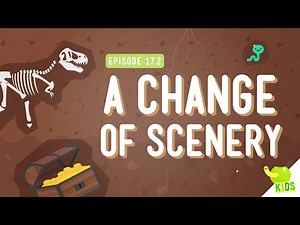 A Change of Scenery: Crash Course Kids #17.2