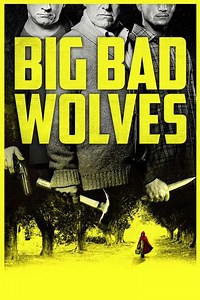 Big Bad Wolves (2014) - Movie