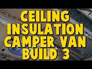 Astro Camper Van Build 3 - Ceiling Insulation & Wiring