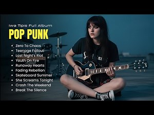 Best Pop Punk Playlist | iWa Tipis Pop Punk Collection (High Energy Punk Rock Songs)