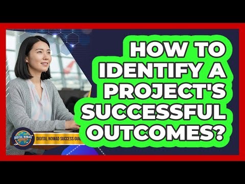 How To Identify A Project's Successful Outcomes?