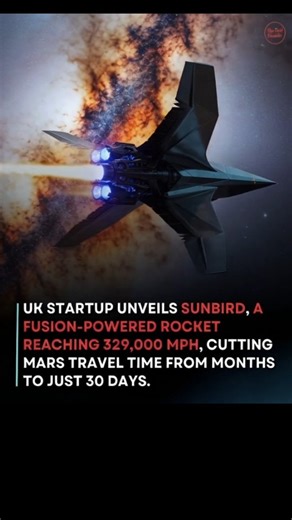 The fact Frontier on Instagram: "“New Fusion Rocket Cuts Mars Travel to 30 Days — A Space Revolution Begins!” A UK startup has shocked the space industry by unveiling SUNBIRD — a next-generation fusion-powered rocket capable of reaching an insane 329,000 mph. This breakthrough technology could reduce the journey to Mars from several months… to just 30 days. In this video, we break down how fusion propulsion works, why SUNBIRD could change the future of interplanetary travel, and what this means 