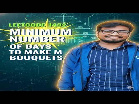 1482. Minimum Number of Days to Make m Bouquets | Leetcode | Binary Search