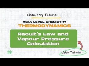 Raoult's Law and Vapour Pressure Calculation | Thermodynamics