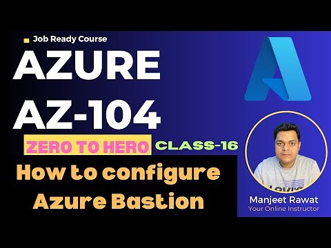 Azure Administrator Zero to Hero ! How to configure Azure Bastion step by step guide !