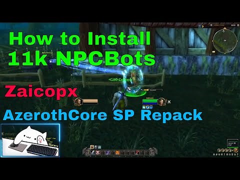 How to Install 11k NPCBots | Zaicopx AzerothCore Single Player Repack