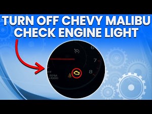 How To Turn Off Your Chevy Malibu Check Engine Light (Simple Guide To Make The Process Easy)