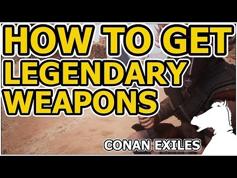 How to get Legendary Weapons OR SKELETON KEY, CHESTS OPENING | CONAN EXILES