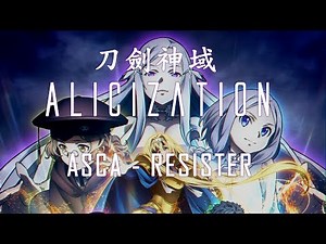 【刀劍神域 Alicization 完整OP2】ASCA - RESISTER《中日字幕》
