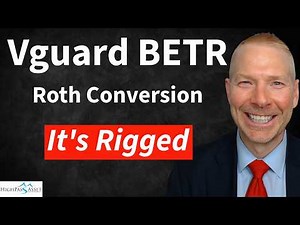 Vanguard BETR Roth Conversion Calculator - It's Rigged.