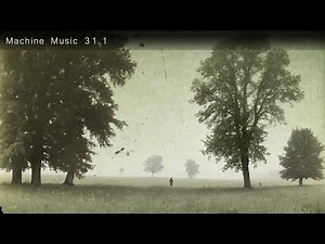 Machine Music 31.1 (Strange Industrial Machine Noise Soundscape)