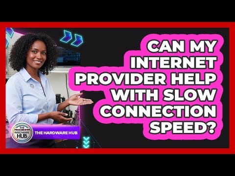 Can My Internet Provider Help With Slow Connection Speed?