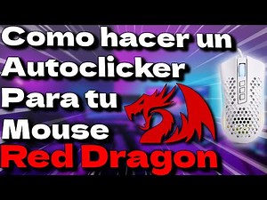 ¡COMO CREAR un AUTOCLICKER PARA tu MOUSE RED DRAGON! (Fácil, rápido y con ejemplos :D)