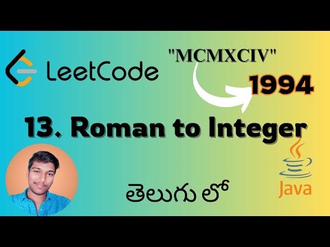LeetCode Roman to Integer Solution | తెలుగు లో క్లియర్ ఎక్స్ప్లనేషన్ | Coding Interview Questions