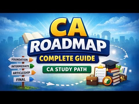 CA Roadmap Explained | Complete CA Journey from Foundation to Final | CA Study Path