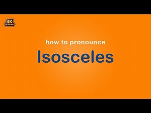 how to pronounce Isosceles