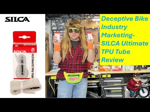Deceptive Bike Industry Marketing - SILCA Ultimate TPU tube review