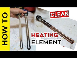 How to clean Water Heating Element