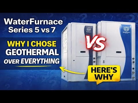 WaterFurnace Series 5 vs 7 | Geothermal vs Air Source vs Gas — My Real Decision