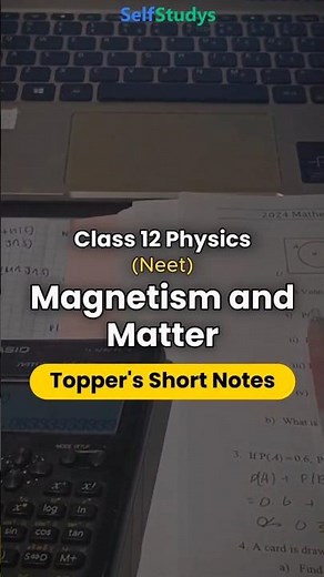 Class 12 Physics Magnetism and Matter Notes | CBSE Board 2025 | Complete Revision