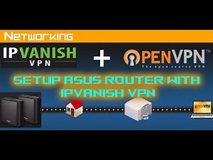 Setup Asus Router with IPVanish VPN (openVPN) with Host Route option - Latest firmware