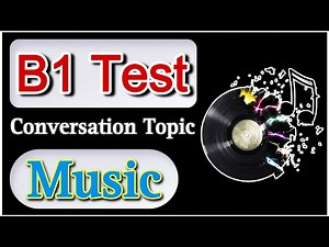 B1 Test Conversation Topic “Music” | B1 English Test Trinity College 2024