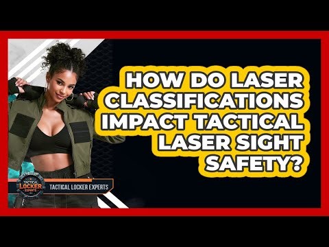 How Do Laser Classifications Impact Tactical Laser Sight Safety? - Tactical Locker Experts