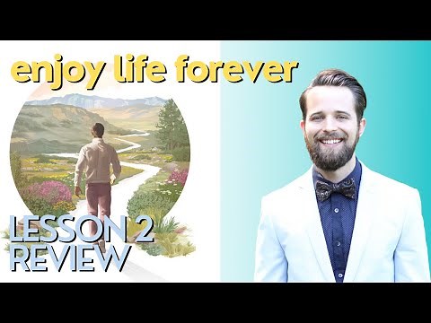 The Bible Gives Hope - Enjoy Life Forever Lesson 2 Review