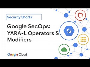 Google SecOps: YARA-L Rule Operators & Modifiers
