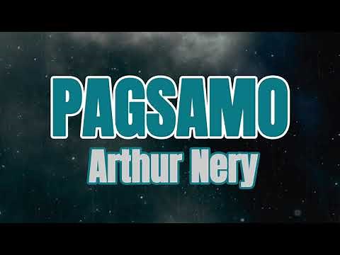 Arthur Nery- PAGSAMO (Lyrics Video)