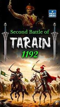 Second Battle of Tarain (1192) Explained | Prithviraj Chauhan vs Muhammad Ghori | NEXT IAS