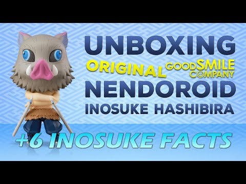 [EP 31] Unboxing ORIGINAL Nendoroid Inosuke Hashibira | Demon Slayer Kimetsu no Yaiba