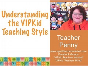 Understanding the VIPKid Teaching Style