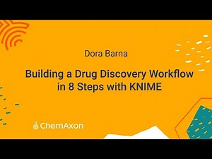 Building a Drug Discovery Workflow in 8 Steps using ChemAxon KNIME nodes