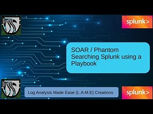 Intro to Splunk SOAR Phantom | How To Search Splunk Data in a Playbook