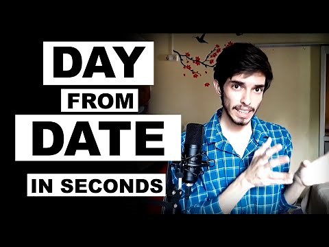How to Calculate The day of the week from the Date in Seconds.(Calendar Problem). Mental Maths- 11
