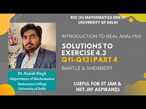 SOLUTIONS TO EXERCISE 4.3 | Q11-Q13 | PART 4 | REAL ANALYSIS | BARTLE & SHERBERT