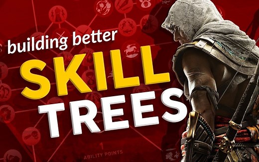 【游戏制作工具箱】如何设计更好的技能树 Building Better Skill Trees | Game Maker's Toolkit