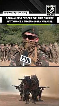 Commanding officer explains need for Bhairav battalion in era of modern warfare