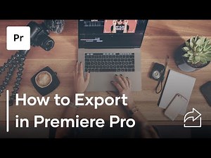 How To Export Videos in Premiere Pro