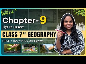 Life in the Deserts | Class 7 Geography Chapter 9 | NCERT Full Explanation