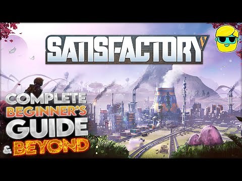 Satisfactory | 2024 Guide for Complete Beginners | Episode 1 | Controls, UI, Building, Onboarding