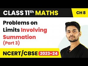 Problems on Limits Involving Summation (Part 3) - Limits and Derivatives | Class 11 Maths CH 8