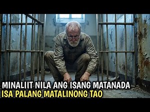 MINALIIT NILA ANG ISANG MATANDANG PRESO ANG HINDI NILA ALAM NA SIYA AY ISANG MATALINONG TAO