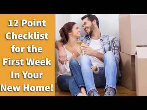 12 Point Checklist for the First Week in Your New Home! (Get This Done ASAP!)