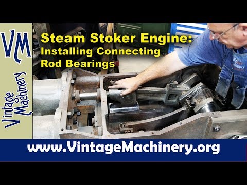 Steam Stoker Engine: Installing Connecting Rods & Testing Cross Head Bearings