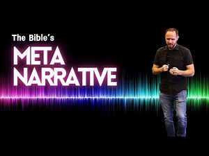 Biblical Metanarrative and Storyline | David Edwards